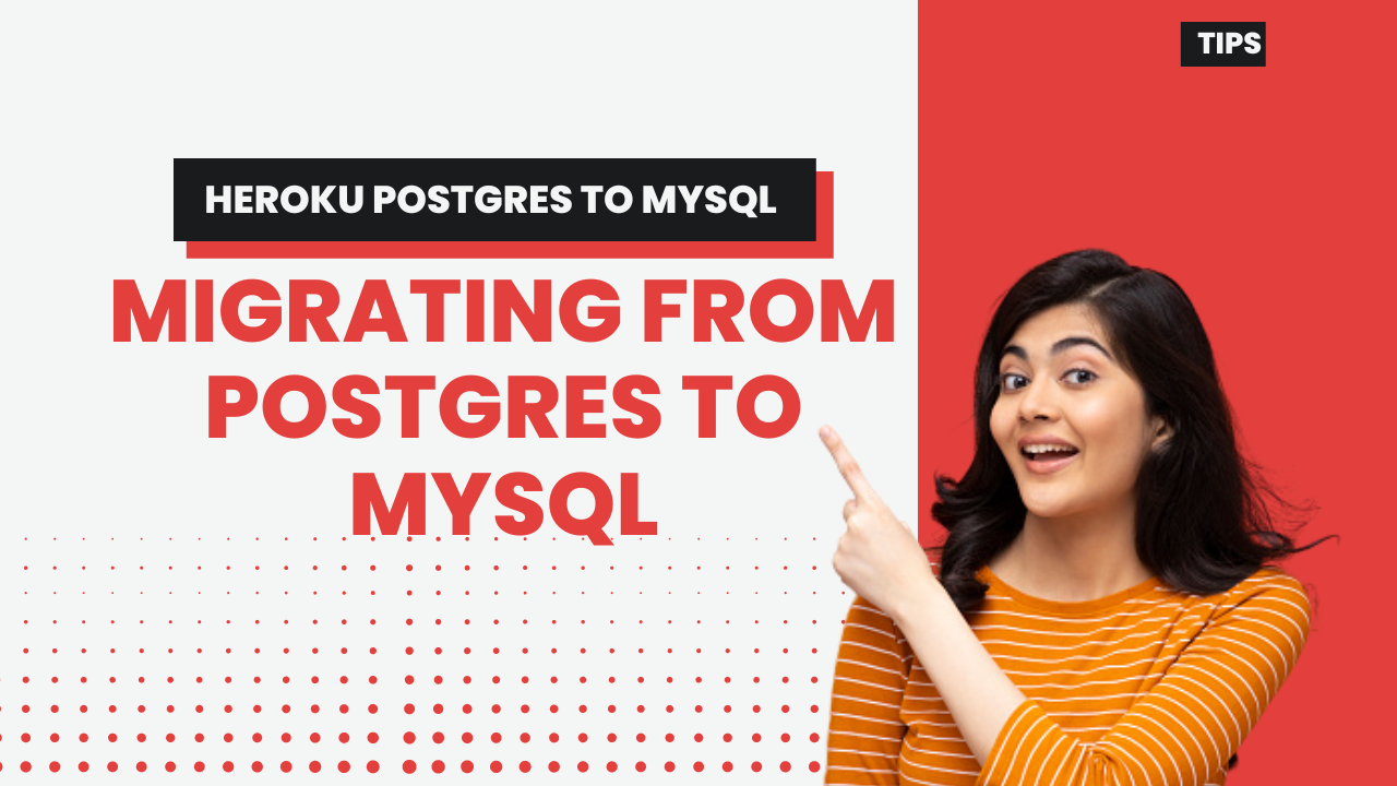 Dev Guide On Migrating From Postgres To Mysql Shakil Alams Blog